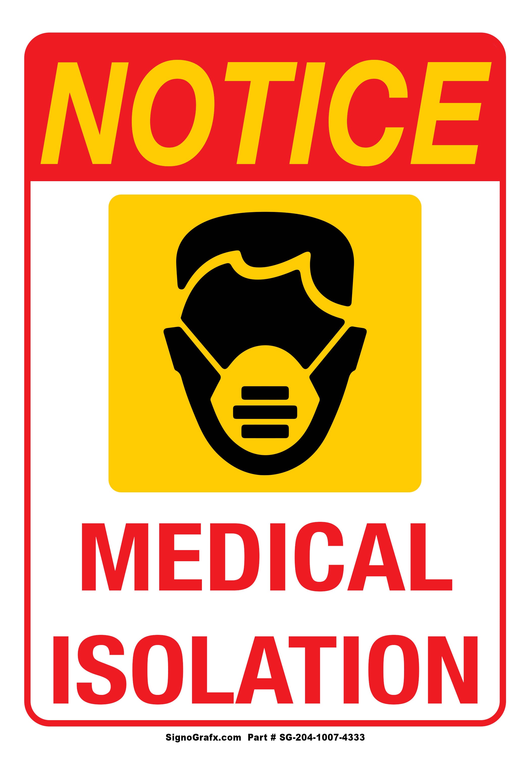 Notice Medical Isolation Sign – SignoGrafx