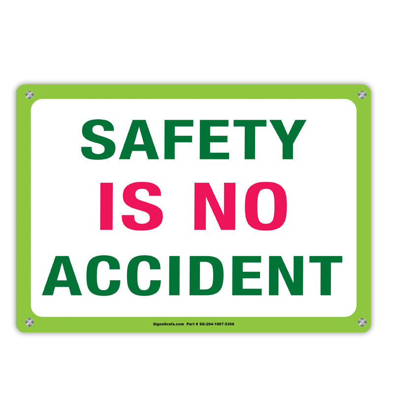 Safety Is No Accident Sign – SignoGrafx