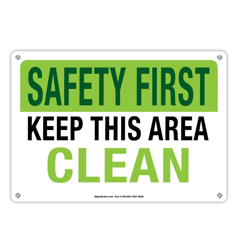 Safety First Keep This Area Clean Sign – SignoGrafx