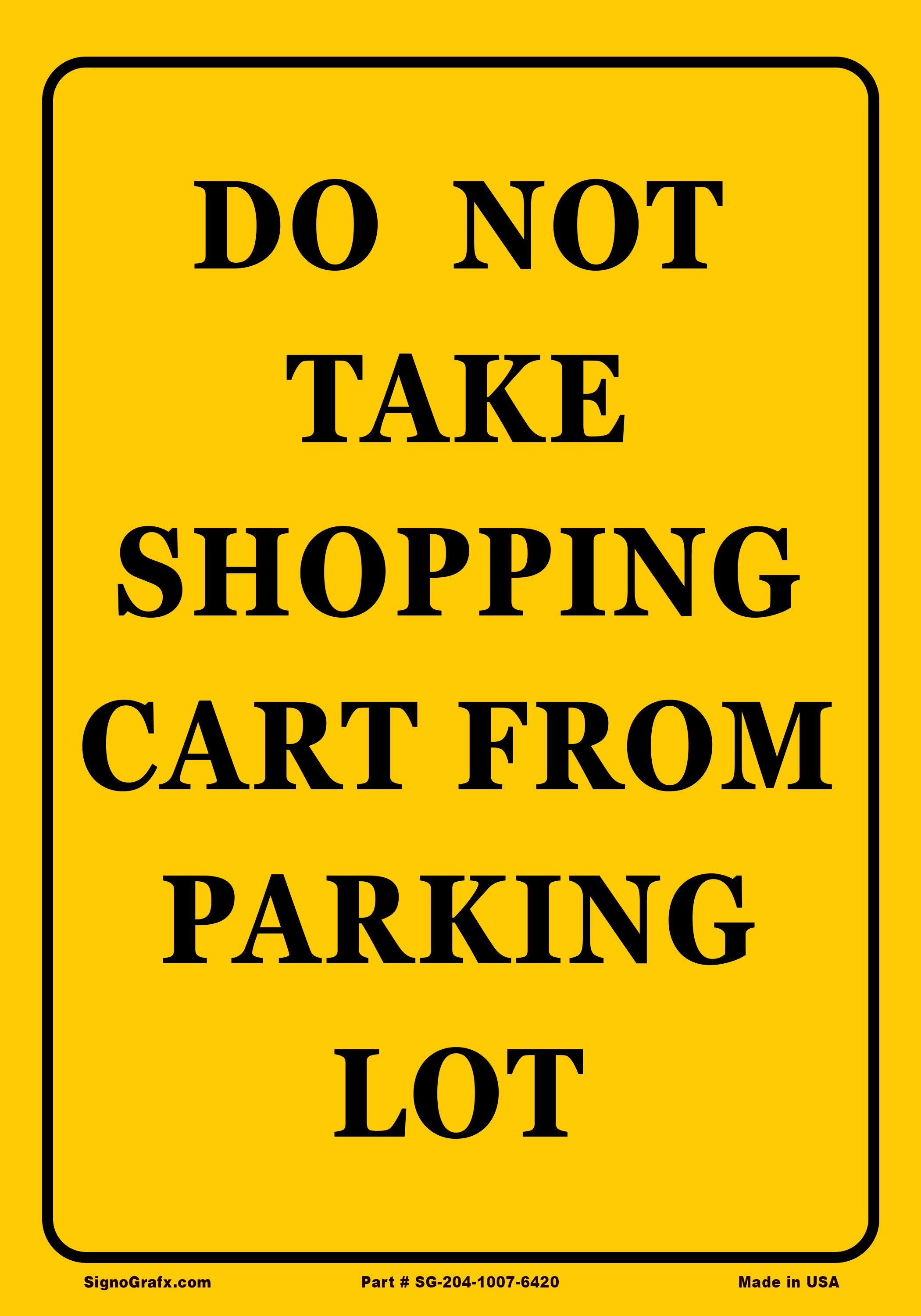 Do Not Take Shopping Cart From Parking Lot Sign – SignoGrafx